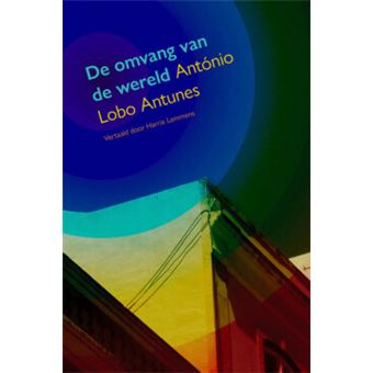 DE OMVANG VAN DE WERELD - broché - Antonio Lobo Antunès, Arjan Peters ...