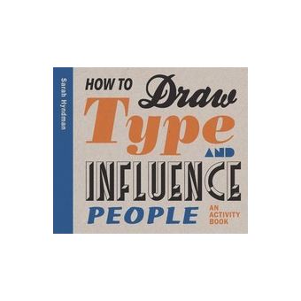 How to Draw Type and Influence People /anglais - broché - Sarah Hyndman ...