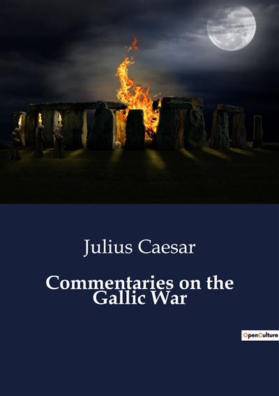 Commentaries on the Gallic War - broché - Julius Caesar - Achat Livre ...