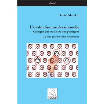 L’évaluation professionnelle : critique des outils et des pratiques ...