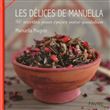 Les délices de Manuella - 40 recettes pour épicer votre quotidien ...