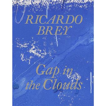 RICARDO BREY. GAP IN THE CLOUDS - cartonné - Isabel Brey, Hannah ...