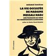 La vie occultée de Madame Messali Hadj - Une française au coeur de l ...
