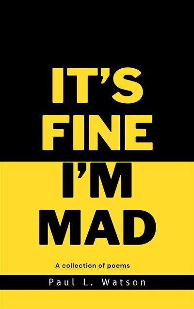 It's Fine I'm Mad - ebook (ePub) - Paul L. Watson - Achat ebook | fnac