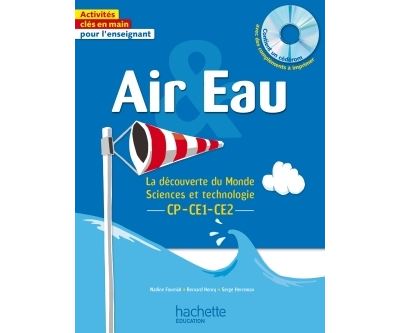 Air et eau - La découverte du Monde Sciences et technologie CP CE1 CE2 ...