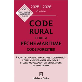 Code rural et de la pêche maritime - Code forestier 2025, annoté et commenté - relié - Isabelle ...