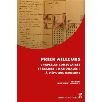 Prier ailleurs Chapelles consulaires et églises « nationales » à l ...