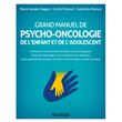 Grand manuel de psycho-oncologie De l'enfant et de l'adolescent - broché - Marie Vander Haegen ...
