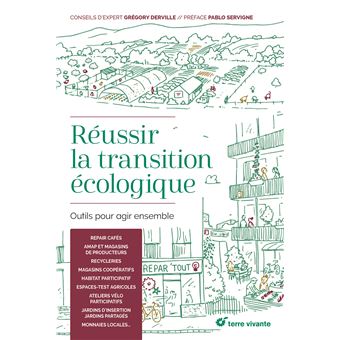Réussir la transition écologique Outils pour agir ensemble - broché - Gregory Derville - Achat ...