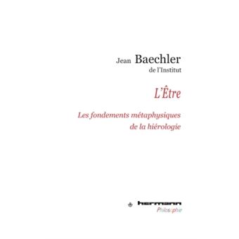 L'Être Les fondements métaphysiques de la hiérologie - broché - Jean ...
