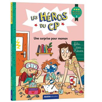 Les Héros Du CP - Les Héros du CP - niveau 3 - Une surprise pour maman ...
