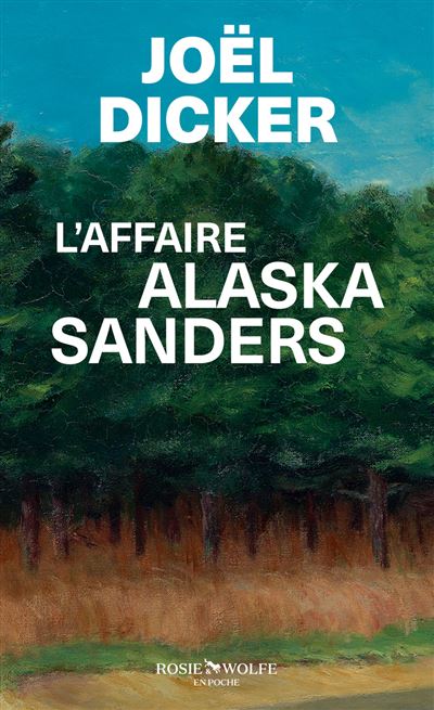 L'Affaire Alaska Sanders - Poche - Joël Dicker - Achat Livre | fnac