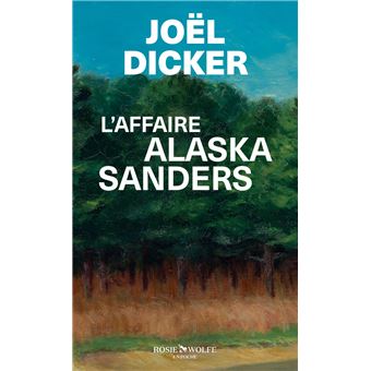 L'Affaire Alaska Sanders - Poche - Joël Dicker - Achat Livre | fnac