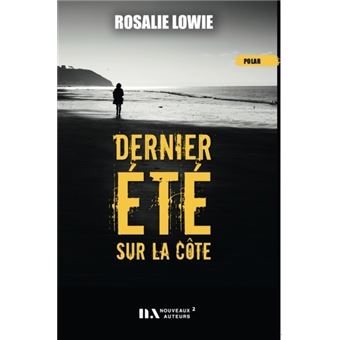Dernier été sur la côte - broché - Rosalie Lowie - Achat Livre | fnac