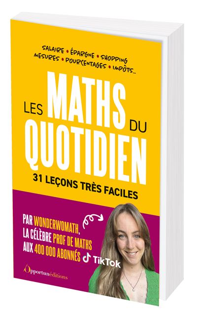 Les maths du quotidien 31 leçons très faciles - broché - Wonderwomaths ...
