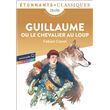 Guillaume ou le Chevalier au Loup - Poche - Fabien Clavel - Achat Livre ou ebook | fnac