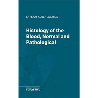 Histology of the Blood, Normal and Pathological - ebook (ePub ...