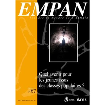 Empan 67 - Quel avenir pour les jeunes des classes populaires ? Tome 67 ...