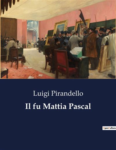 Il fu Mattia Pascal 8709 - broché - Luigi Pirandello - Achat Livre | fnac