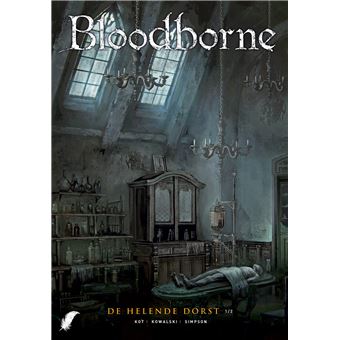 Bloodborne - Tome 3 - Bloodborne - D03 De helende dorst 1/2 - Piotr ...
