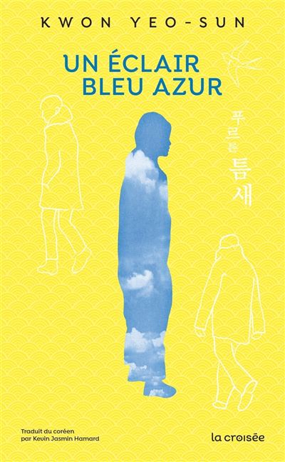 Un éclair bleu azur - broché - Yeo-Sun Kwon, Kevin Jasmin-Hamard ...