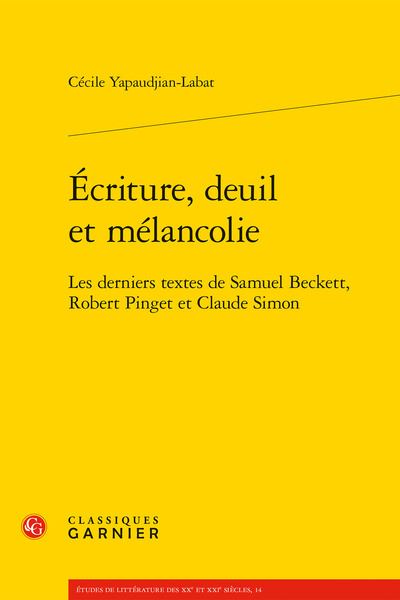 Écriture Deuil Et Mélancolie Les Derniers Textes De Samuel Beckett
