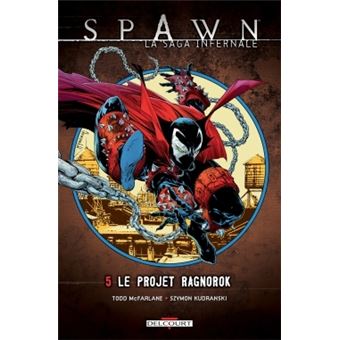 Spawn - Le Projet Ragnorok Tome 05 - Spawn - La Saga infernale T05 ...
