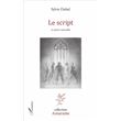 Le script Et autres nouvelles - broché - Sylvie Dubal - Achat Livre | fnac