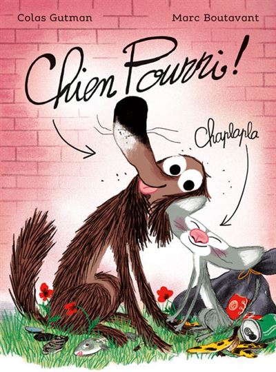 Chien Pourri - Nouvelle édition - Dernier livre de Colas Gutman ...