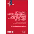 Les principes directeurs du procès en droit comparé à l'aune de la ...
