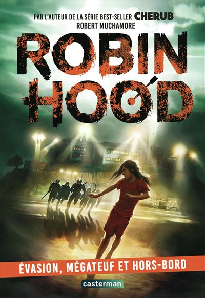 Robin Hood - Evasion - mégateuf et hors-bord Tome 7 - Robin Hood ...