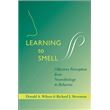 Learning to Smell Olfactory Perception from Neurobiology to Behavior ...