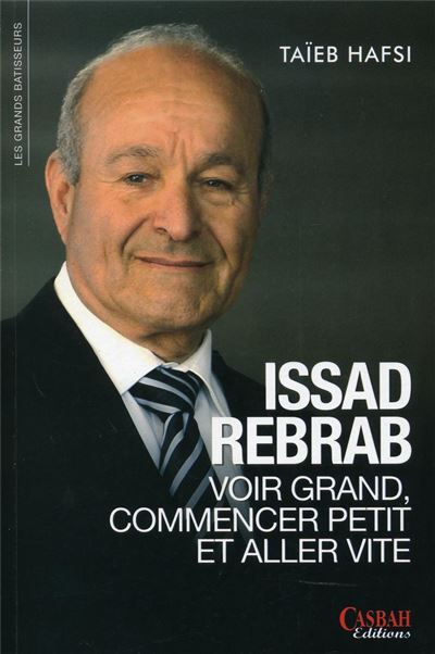 Issad rebrab voir grand com - relié - Taïeb Hafsi - Achat Livre | fnac