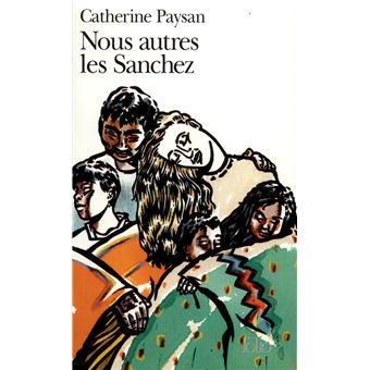 Nous autres les Sanchez - Poche - Catherine Paysan - Achat Livre | fnac