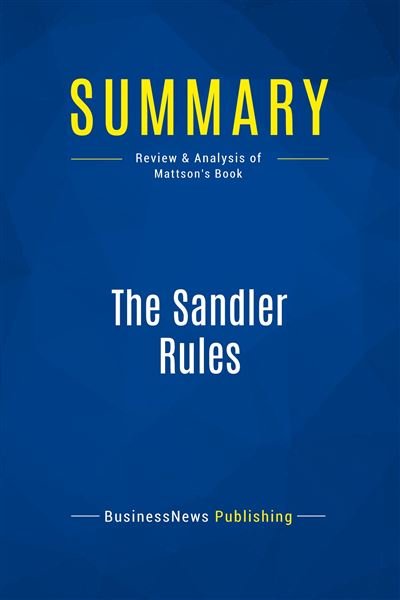 Summary: The Sandler Rules Review and Analysis of Mattson's Book ...