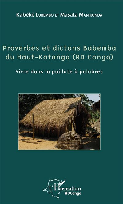 Proverbes et dictons Babemba du Haut-Katanga (RD Congo) Vivre dans la ...