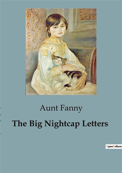 The Big Nightcap Letters - broché - Fanny Aunt (Barrow Frances ...