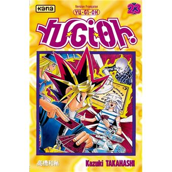 Yu-Gi-Oh - Tome 23 Tome 23 - Yu-Gi-Oh ! - Tome 23 - Kazuki Takahashi, Kazuki Takahashi - broché ...