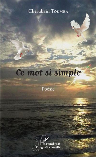 Ce mot si simple Poésie - broché - Chérubain Toumba - Achat Livre | fnac