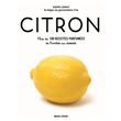 Citron Plus de 100 recettes parfumées de l’entrée au dessert - broché ...