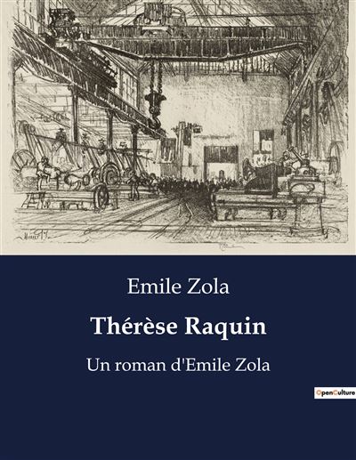 Thérèse Raquin Un roman d'Emile Zola - broché - Émile Zola - Achat ...