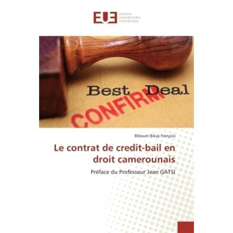 Le contrat de credit-bail en droit camerounais Preface du Professeur ...