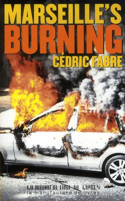 Marseille s burning - broché - Cédric Fabre - Achat Livre | fnac