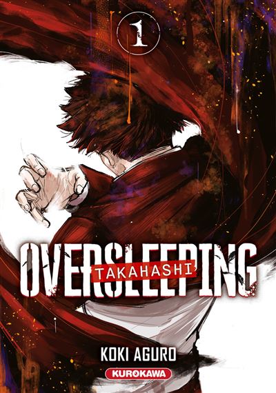 Oversleeping Takahashi - tome 1 - Dernier livre de Koki Aguro ...
