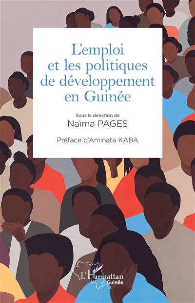 L'emploi et les politiques de développement en Guinée - broché - Naïma ...