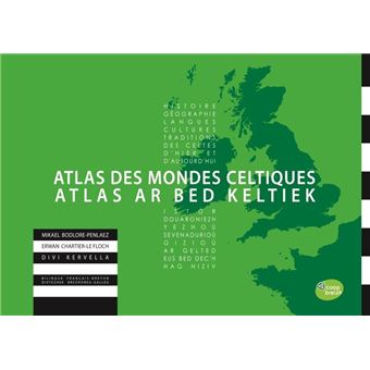 Atlas des mondes celtiques Edition bilingue français-breton - broché ...