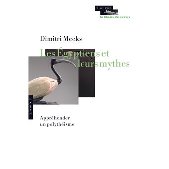 Les égyptiens et leurs mythes - broché - Dimitri Meeks - Achat Livre | fnac