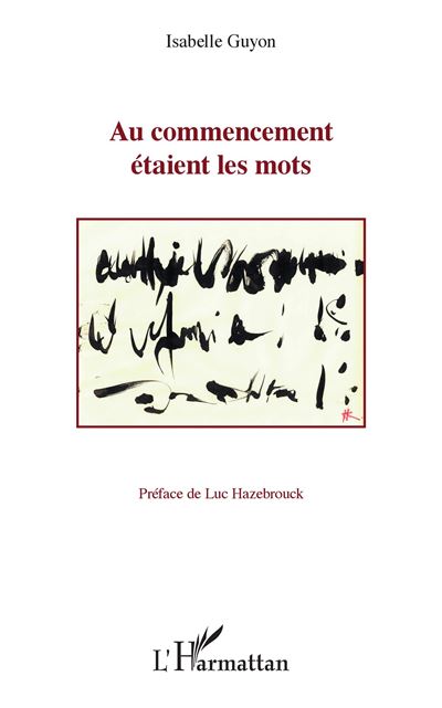 Au commencement étaient les mots - broché - Isabelle Guyon - Achat ...