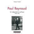 Paul Reynaud Un indépendant en politique (1878-1966) - broché ...