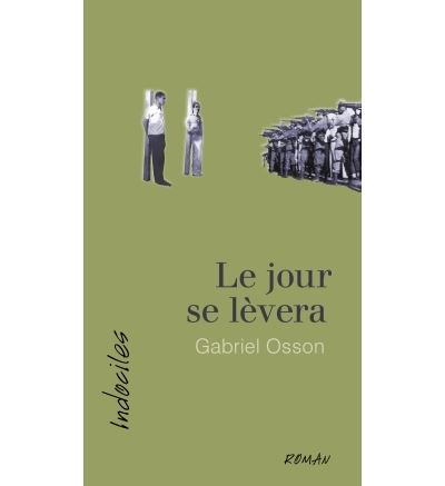 Le jour se lèvera - broché - Gabriel Osson - Achat Livre ou ebook | fnac